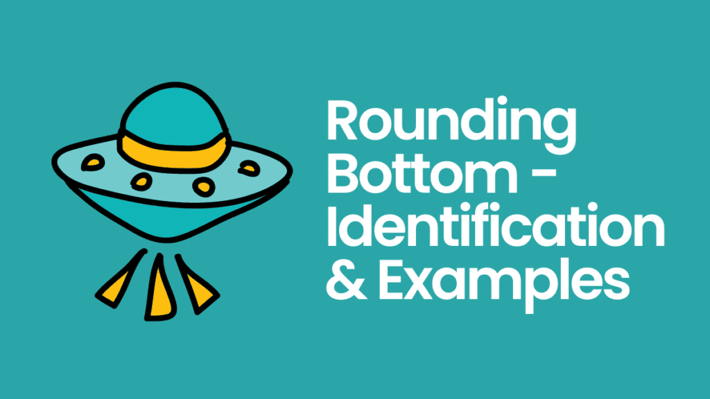 Rounding bottom | Basic characteristics & 2 examples!